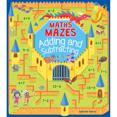 Maths Mazes: Adding and Subtracting By Gabriele Tafuni | The Works
