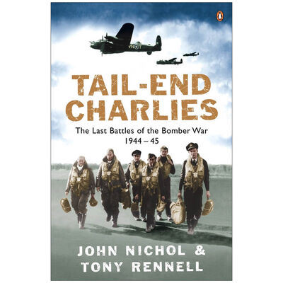 Tail-End Charlies: The Last Battles of the Bomber War 1944-45 By John ...