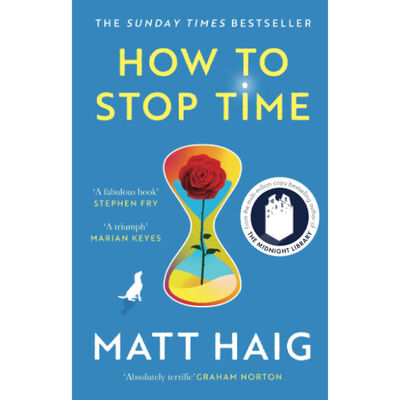 How to Stop Time By Matt Haig | The Works