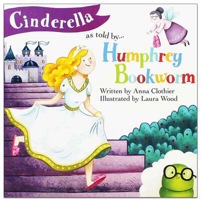 Cinderella: Humphrey Bookworm By Anna Clothier | The Works