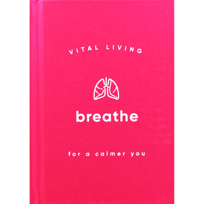 Vital Living Breathe By Becky Dickinson | The Works