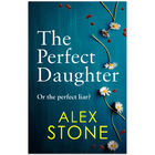 The Perfect Daughter By Alex Stone | The Works