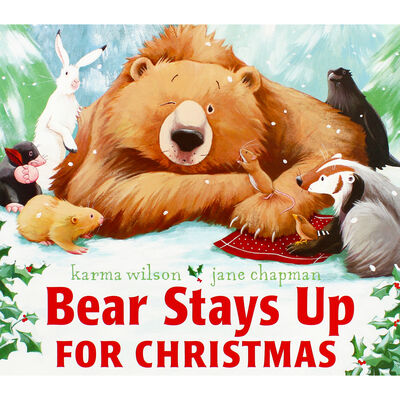 Bear Stays Up For Christmas By Karma Wilson | The Works