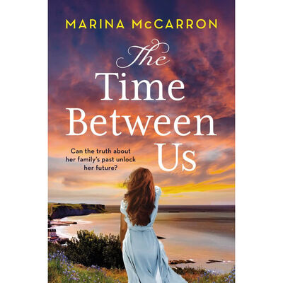 The Time Between Us By Marina McCarron | The Works