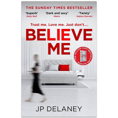 Believe Me By JP Delaney | The Works