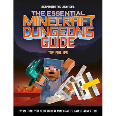 The Essential Minecraft Dungeons Guide By Tom Phillips | The Works