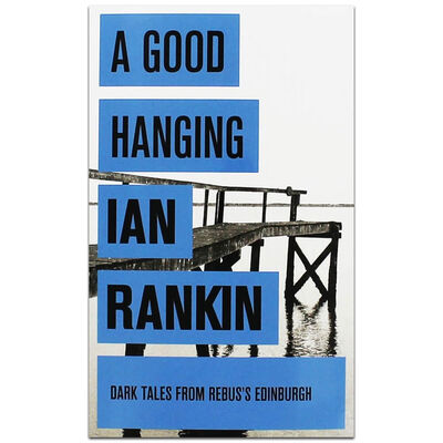 A Good Hanging By Ian Rankin | The Works