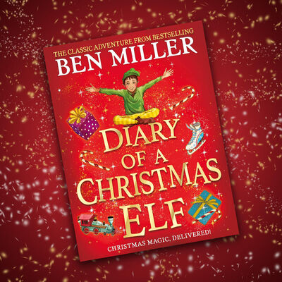 Diary of a Christmas Elf By Ben Miller, Daniela Jaglenka Terrazzini ...