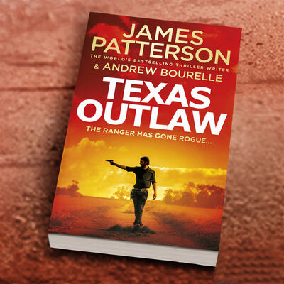 Texas Outlaw By James Patterson | The Works