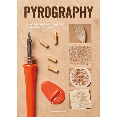 Pyrography: An Introduction into the Art of Burning onto Wood By Lisa Shackleton | The Works